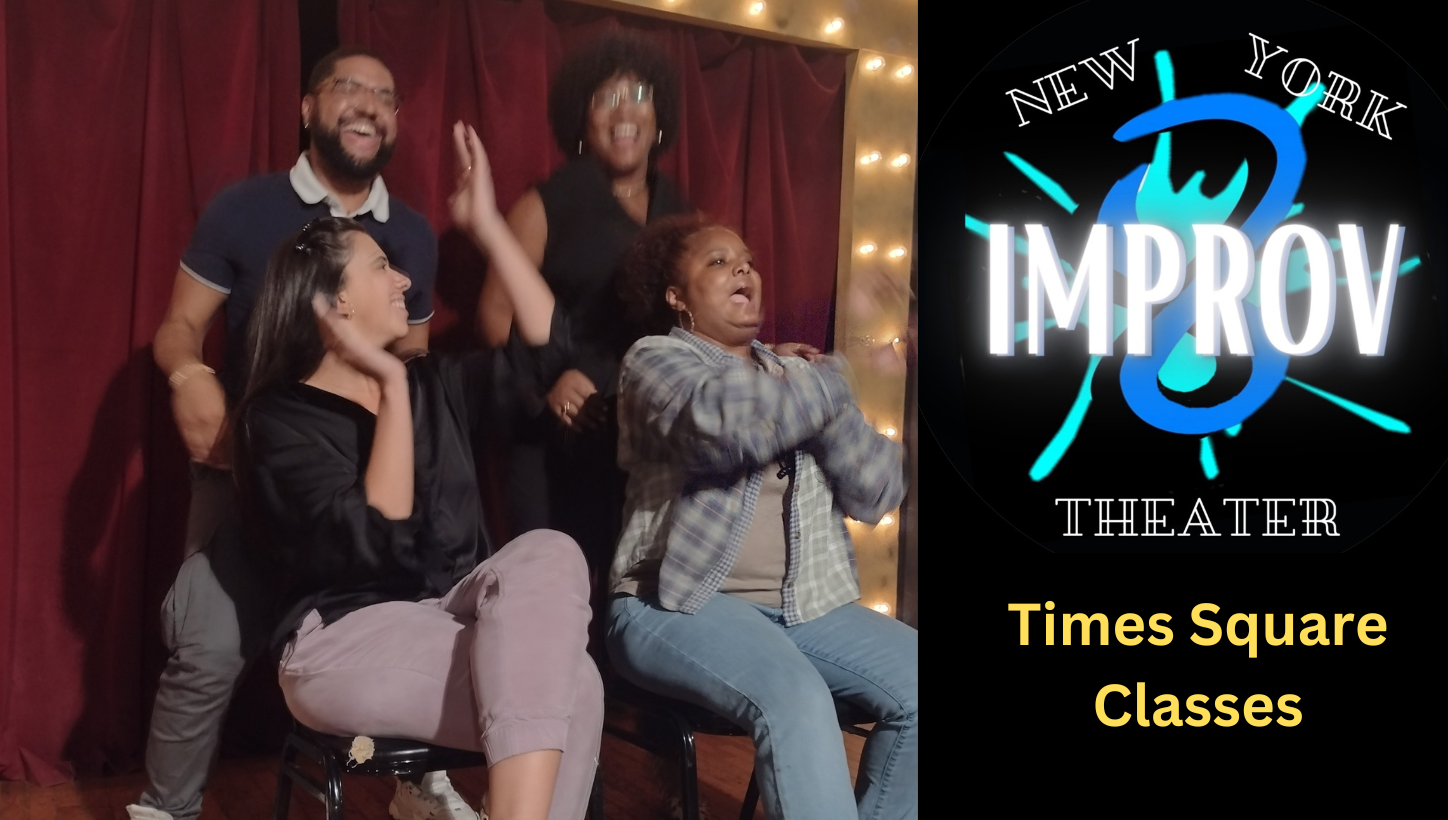 Times Square NYC Improv Comedy Classes – EIGHT IS NEVER ENOUGH